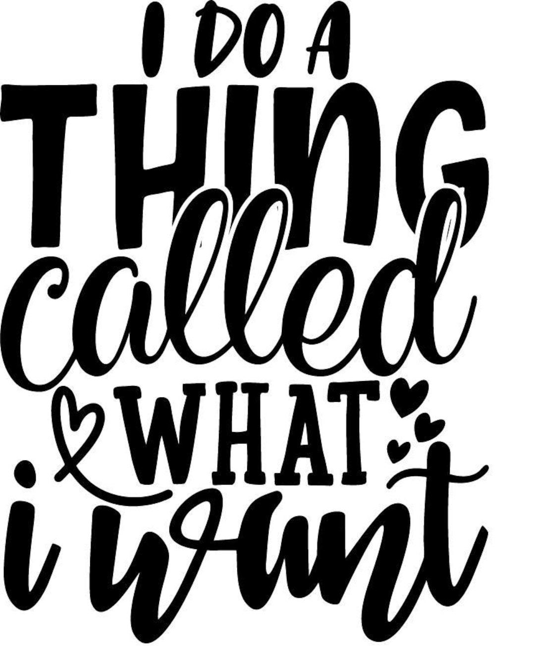 Sassy "i Do a Thing Called What I Want" Vinyl Decal|sassy Decals - Etsy
