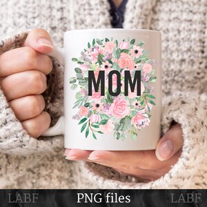 Mom PNG File, Mothers Day Clipart, Mothers Day Gift, Floral ...