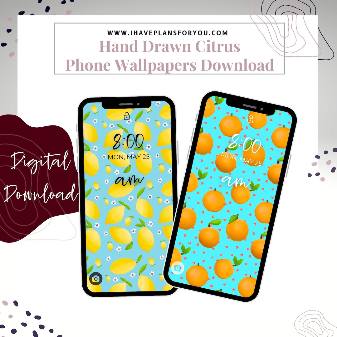 Set of 2 Phone Wallpapers Hand Drawn Phone Wallpapers With Citrus ...