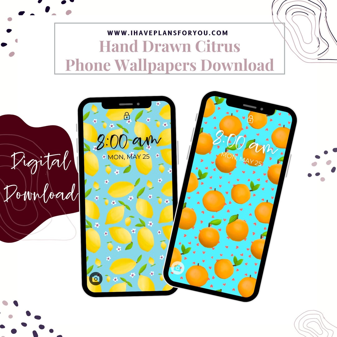 Set of 2 Phone Wallpapers Hand Drawn Phone Wallpapers With Citrus ...