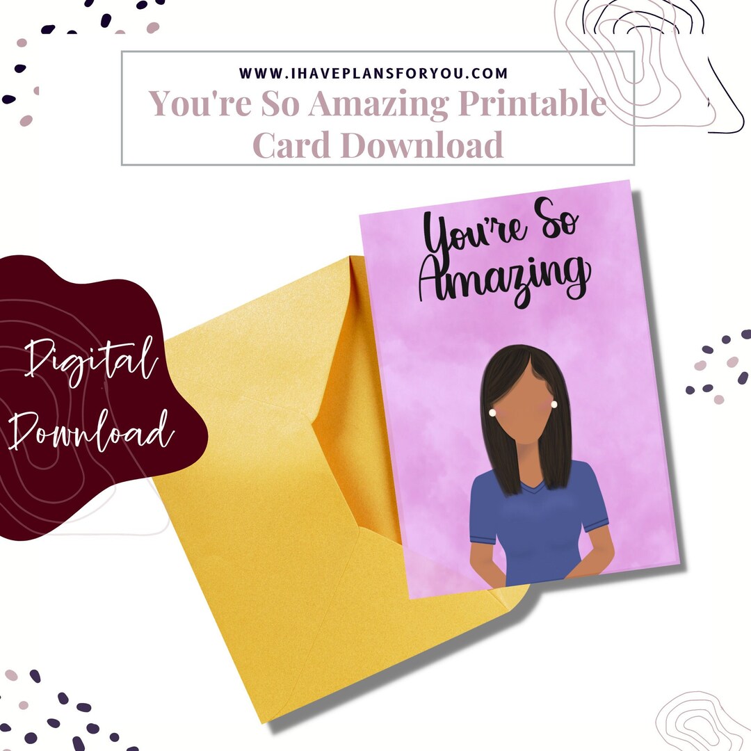 You're so Amazing Printable Card Inspirational Illustrated Greeting ...