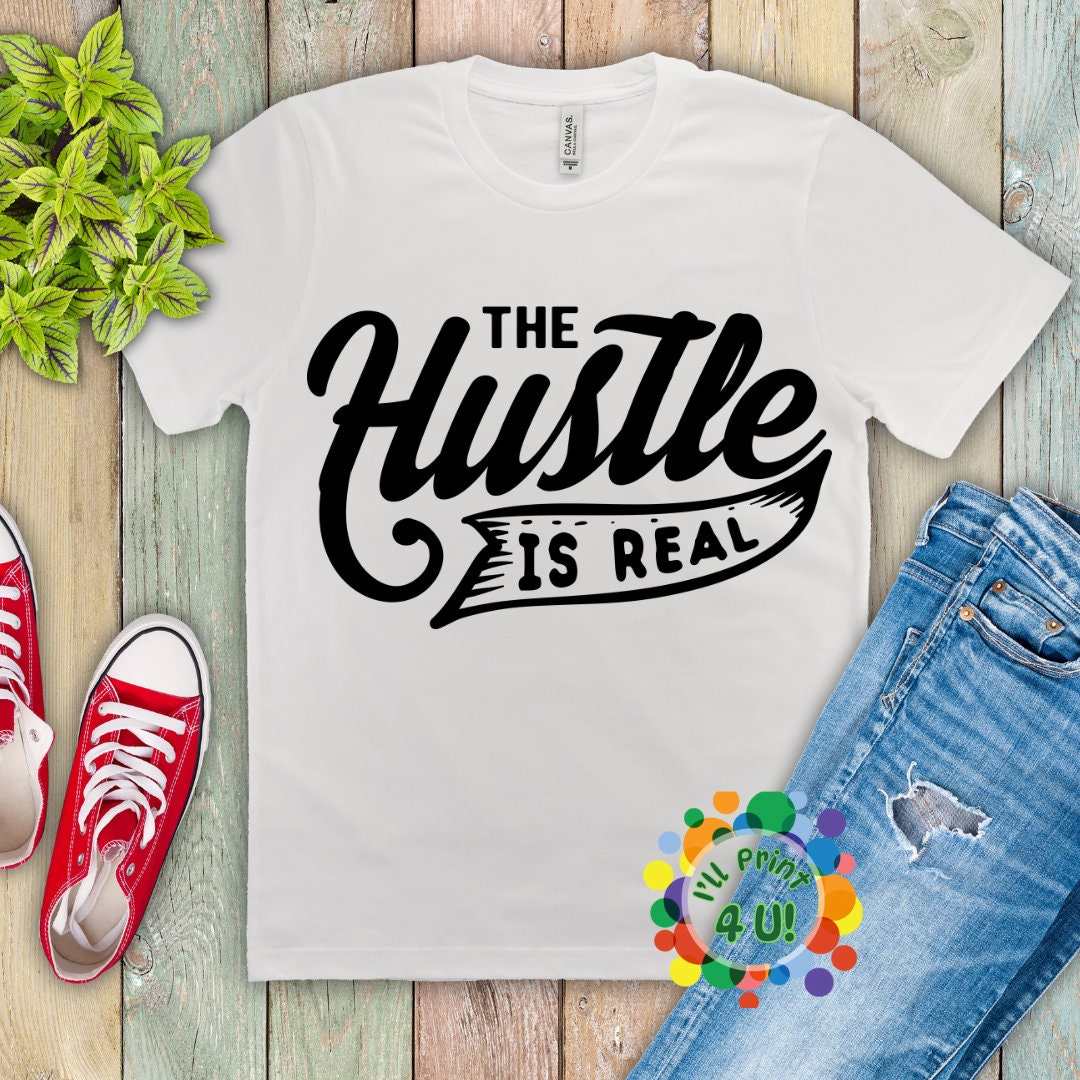 The Hustle is Real Ready-to-print DTF Transfers - Etsy