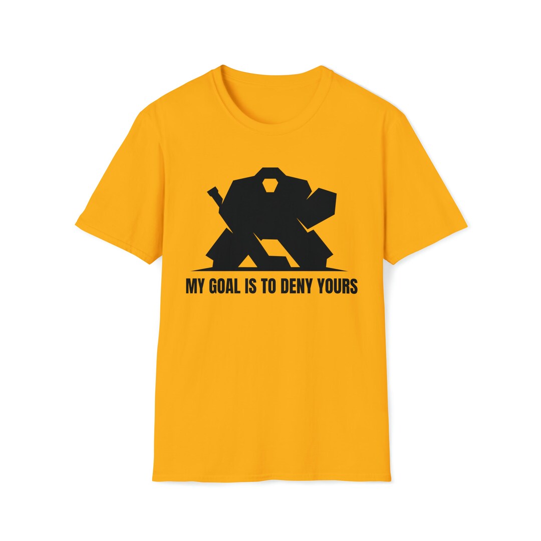Hockey Goalie "my Goal is to Deny Yours" T-shirt, Ice Hockey Tee, Girl ...