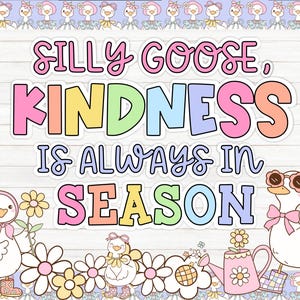 Spring Kindness Bulletin Board Kit: Silly Goose Classroom Decor ...
