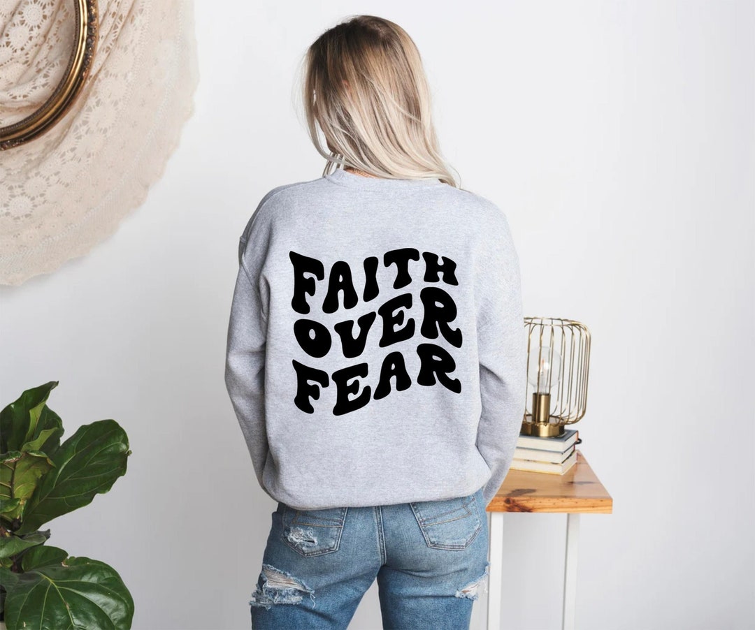 Faith Over Fear Sweatshirt Christian Sweatshirt Trendy - Etsy Hong Kong
