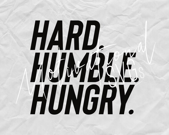Hard. Humble. Hungry. Digital File Bundle svg Dxf Eps - Etsy