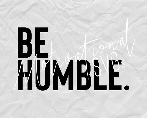 Be Humble Digital File Bundle svg Dxf Eps Jpg Png - Etsy