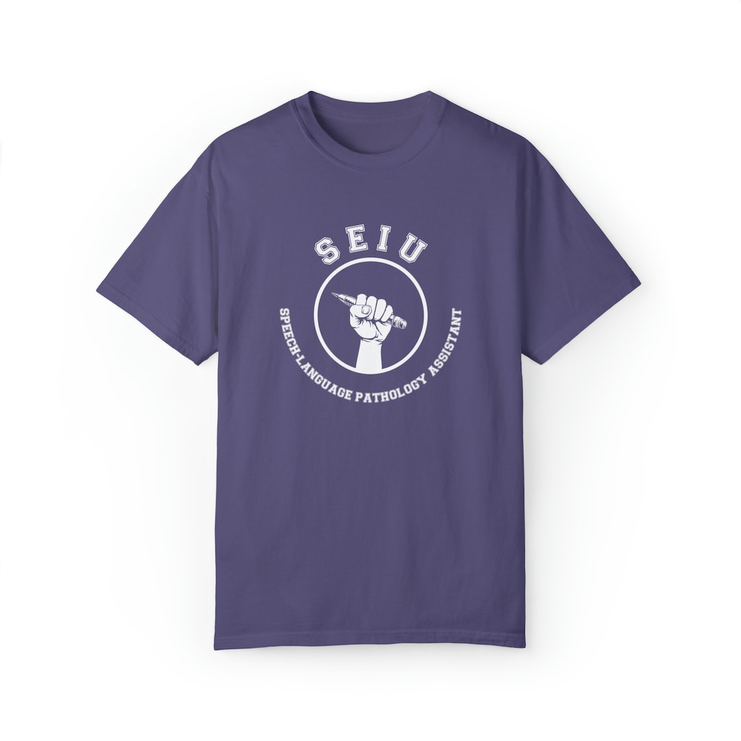 Comfort Colors SEIU Speech- Language Pathology Assistant Fist Shirt - Etsy