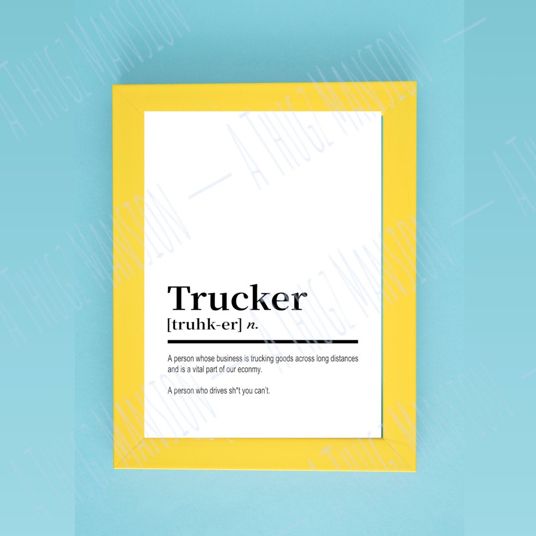 Long Distance Trucker Definition Wall Art Print at Home, Digital ...