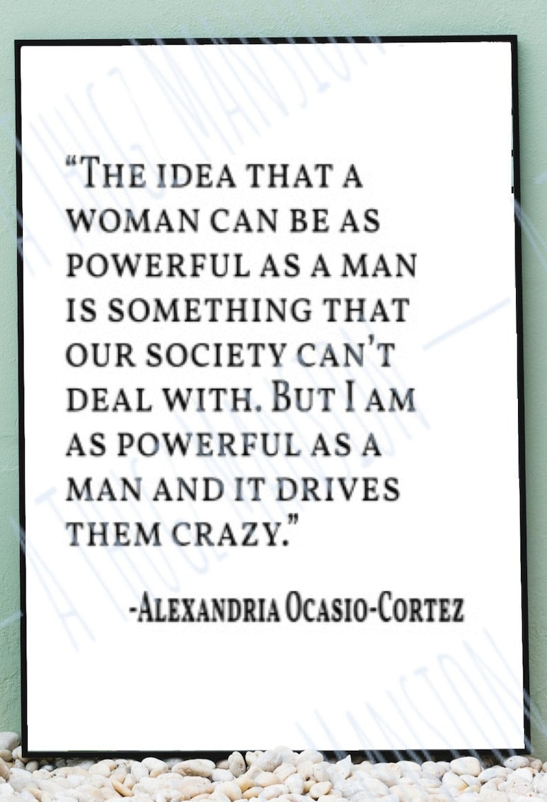 Alexandria Ocasio-cortez Quote Print, Powerful Woman, Latina Art ...
