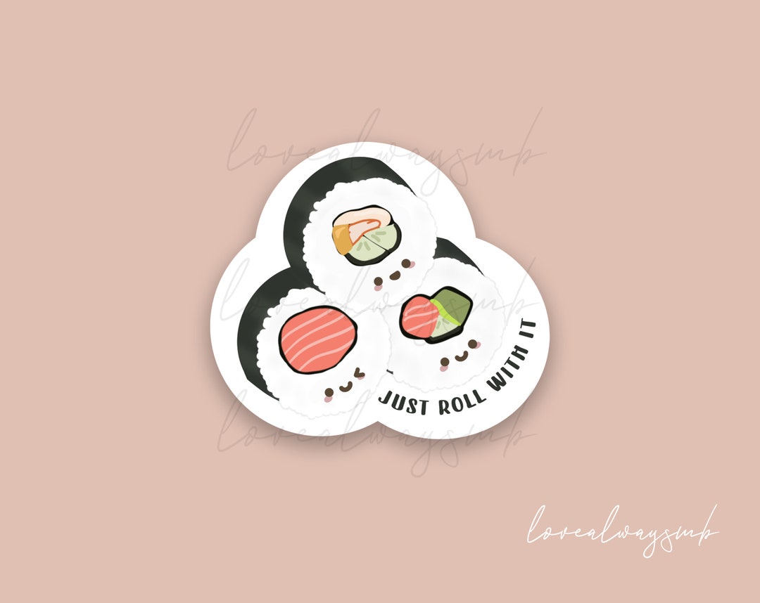 Sushi Roll Sticker | Sushi Roll | Maki Roll | Salmon | Just Roll With ...