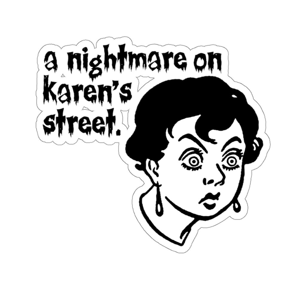 A Nightmare on Karen's Street 2 X 2, 3 X 3, 4 X 4, 6 X 6 Transparent ...