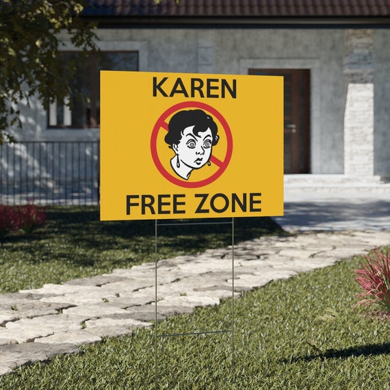 Karen Free Zone Yard Sign 18 X 24 | Etsy