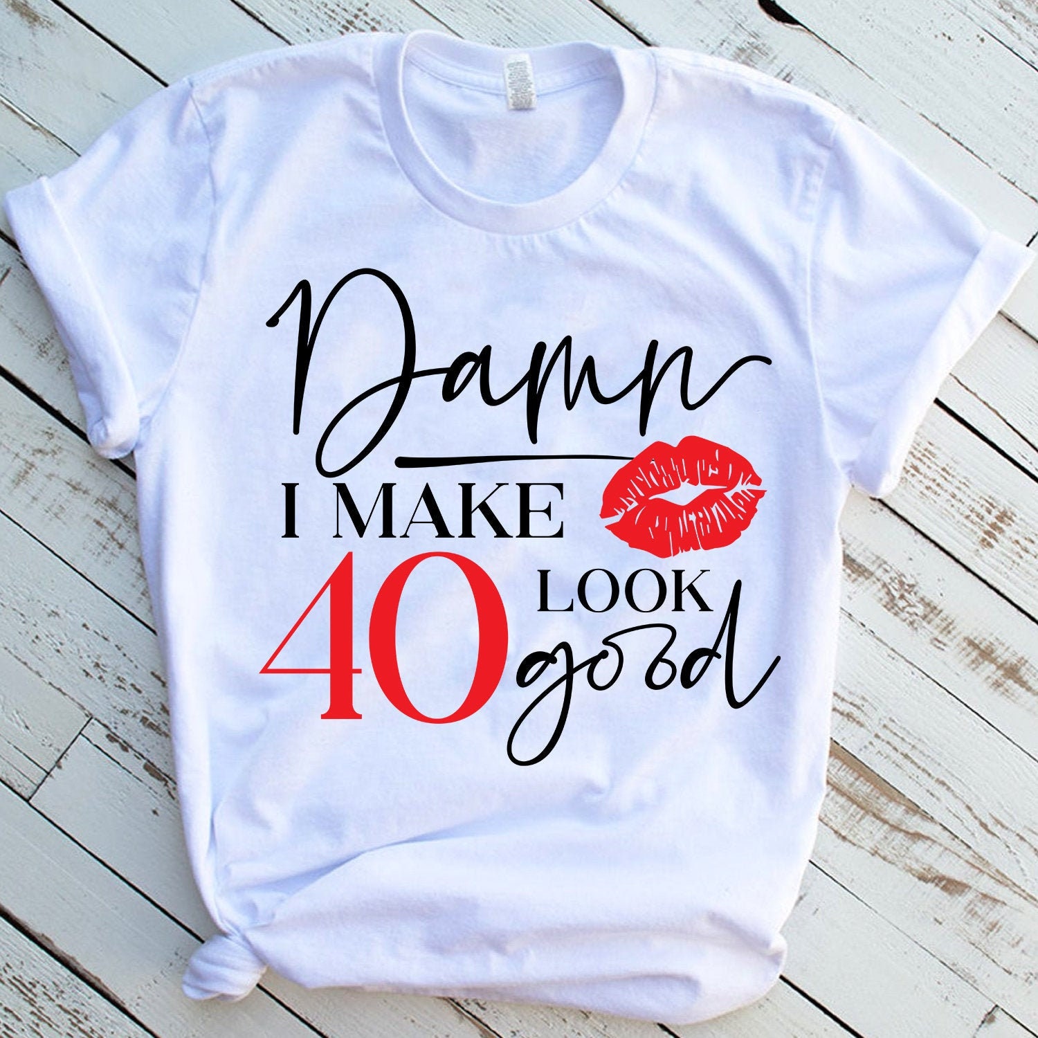 Damn I Make 40 Look Good Shirt 40th Birthday Gift for Women - Etsy