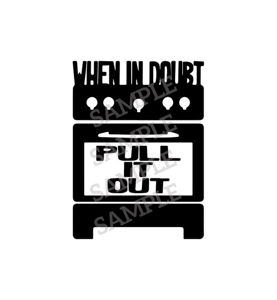 When in Doubt Pull It Outdigital FILE | Etsy