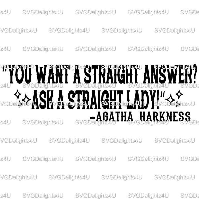 Agatha All Along you Want a Straight Answer Ask a Straight Lady Agatha ...