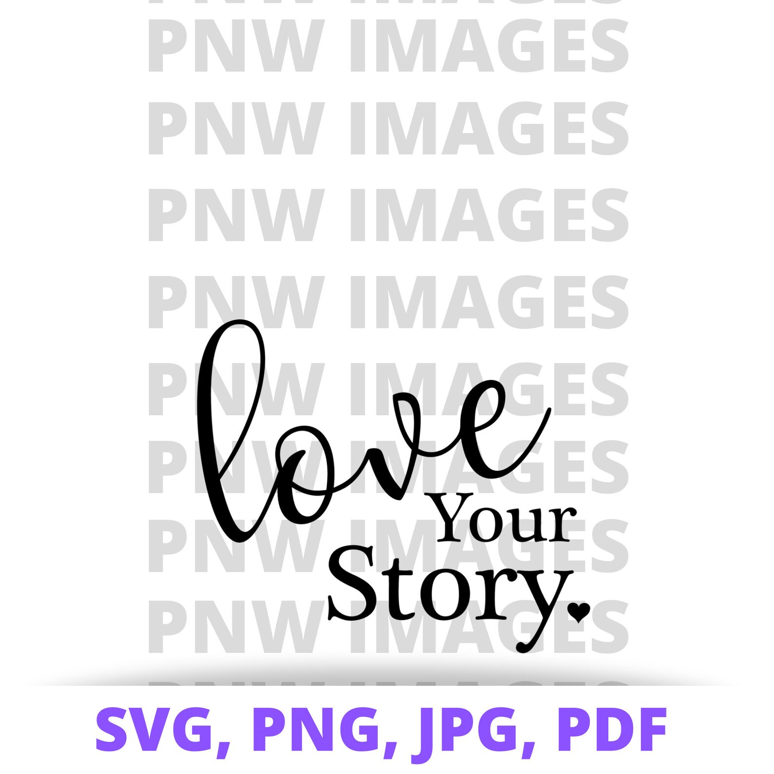 Love Your Story SVG Cut File PNG JPG Pdf - Etsy