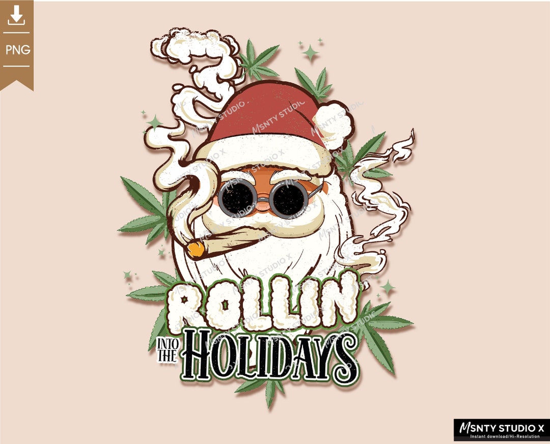 Rollin Into the Holidays PNG , Santa Claus Sublimation ,funny Christmas ...