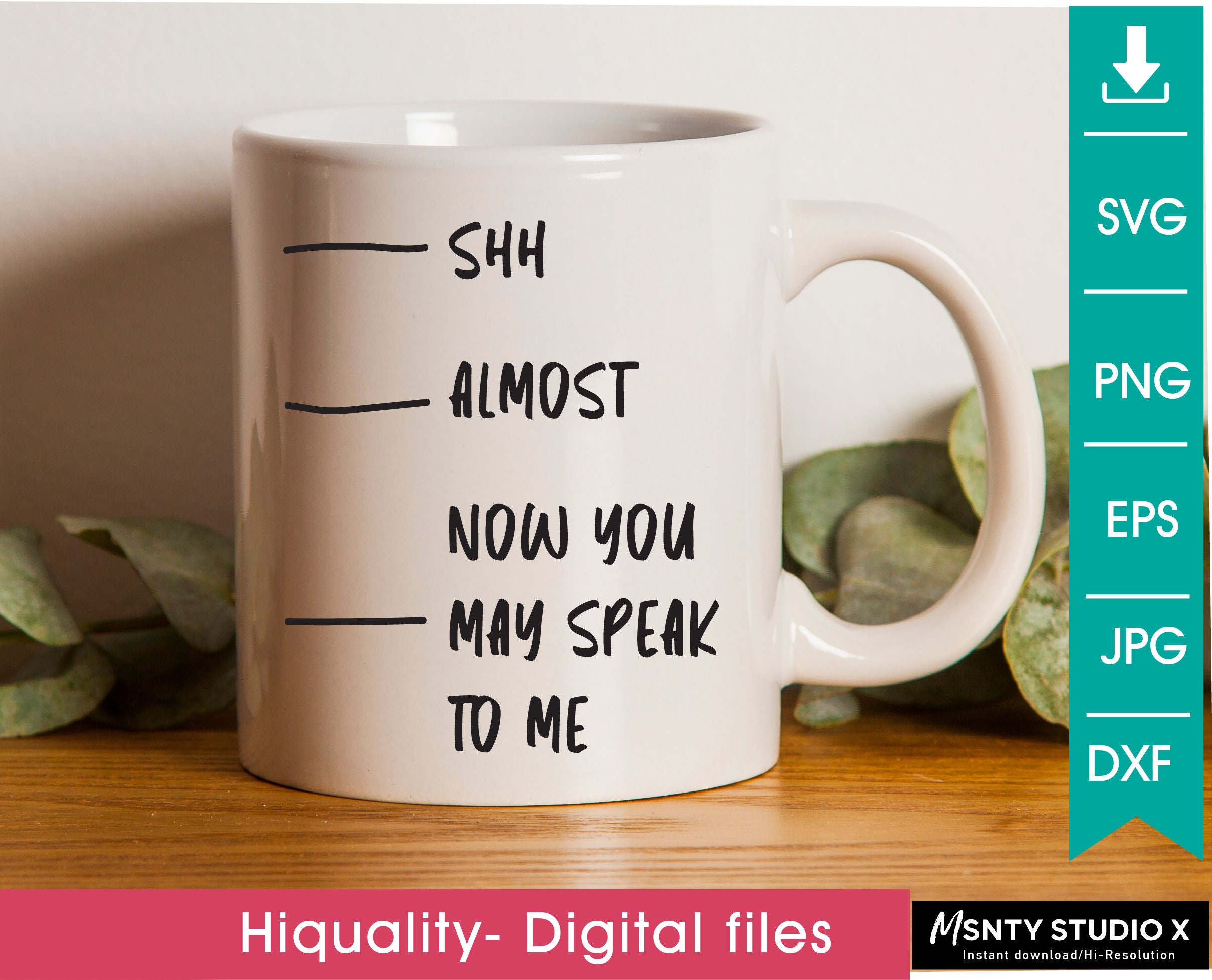 Shhh Almost Now You May Speak Funny Coffee Mug Svgcoffee - Etsy