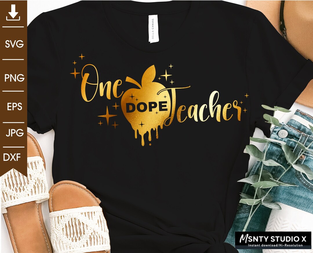 One Dope Teacher Svg, Black Teacher Svg,gilr Boss Svg,dope Dripping Svg ...