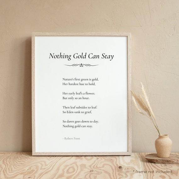 Robert Frost Poems Stay Gold Nothing Gold Can Stay Robert Frost Poem