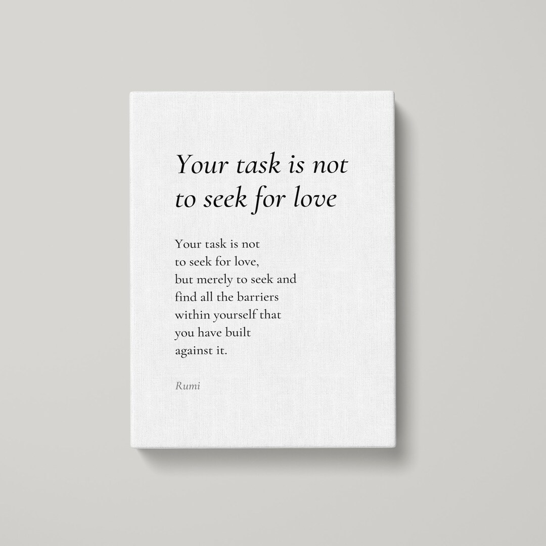 Your Task is Not to Seek by Rumi Poem Canvas Print - Poetry Print Gift ...
