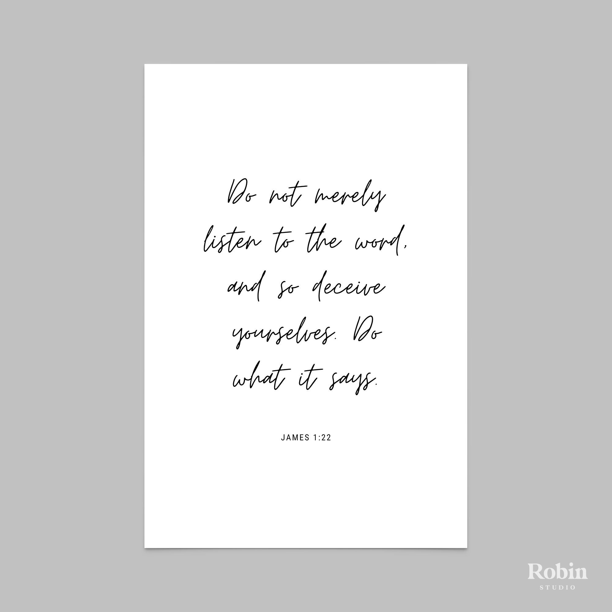 James 1:22 Do not merely listen Quote Print Bible Verse Wall | Etsy