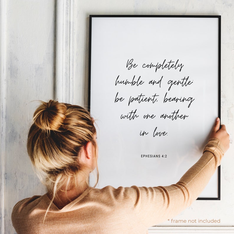 Ephesians 4:2 Be Completely Humble and Gentle Quote Print - Etsy
