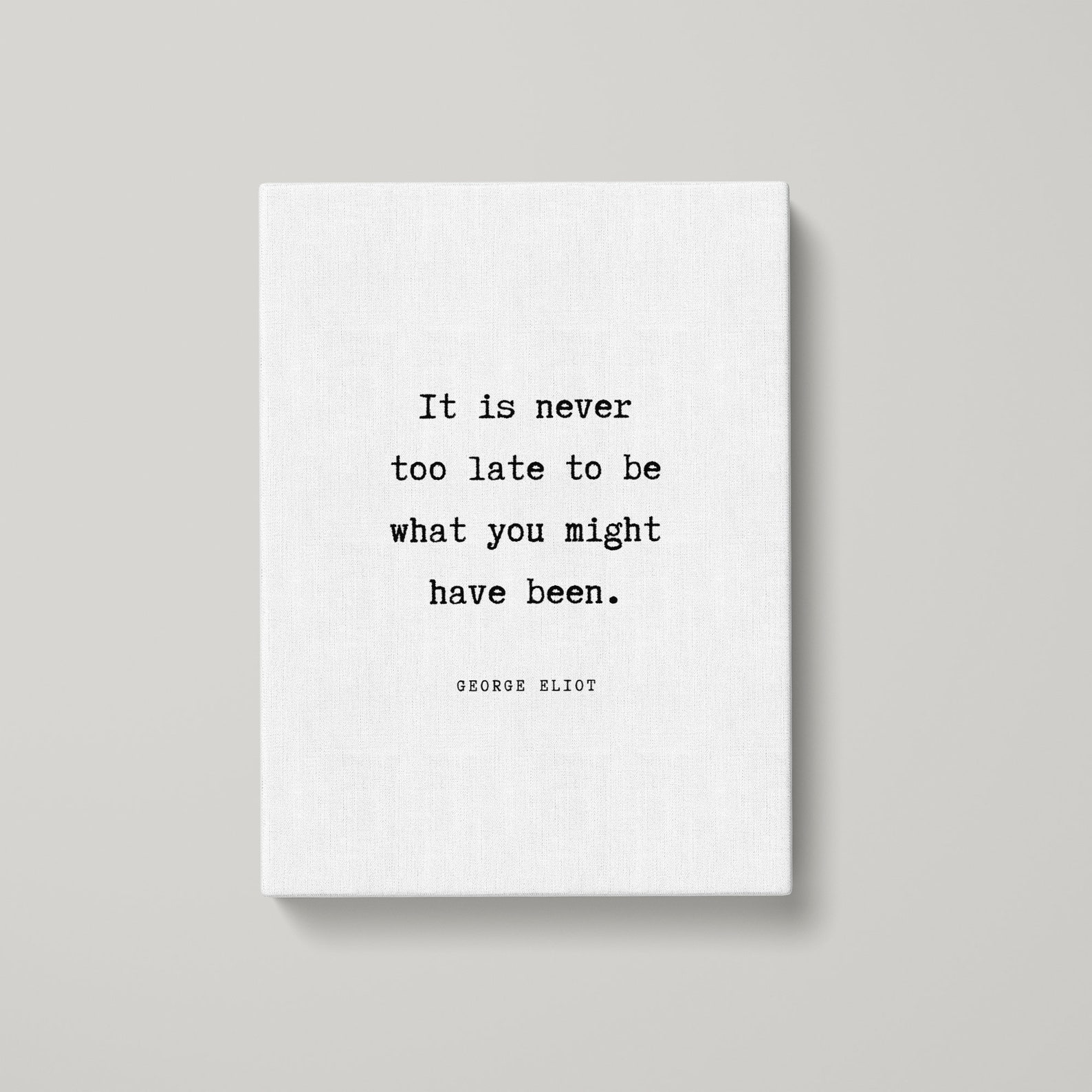 George Eliot It is Never Too Late Quote Canvas Print Book - Etsy
