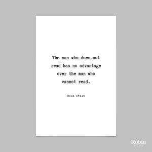 Mark Twain the Man Who Does Not Read Quote Print - Book Quote Print ...