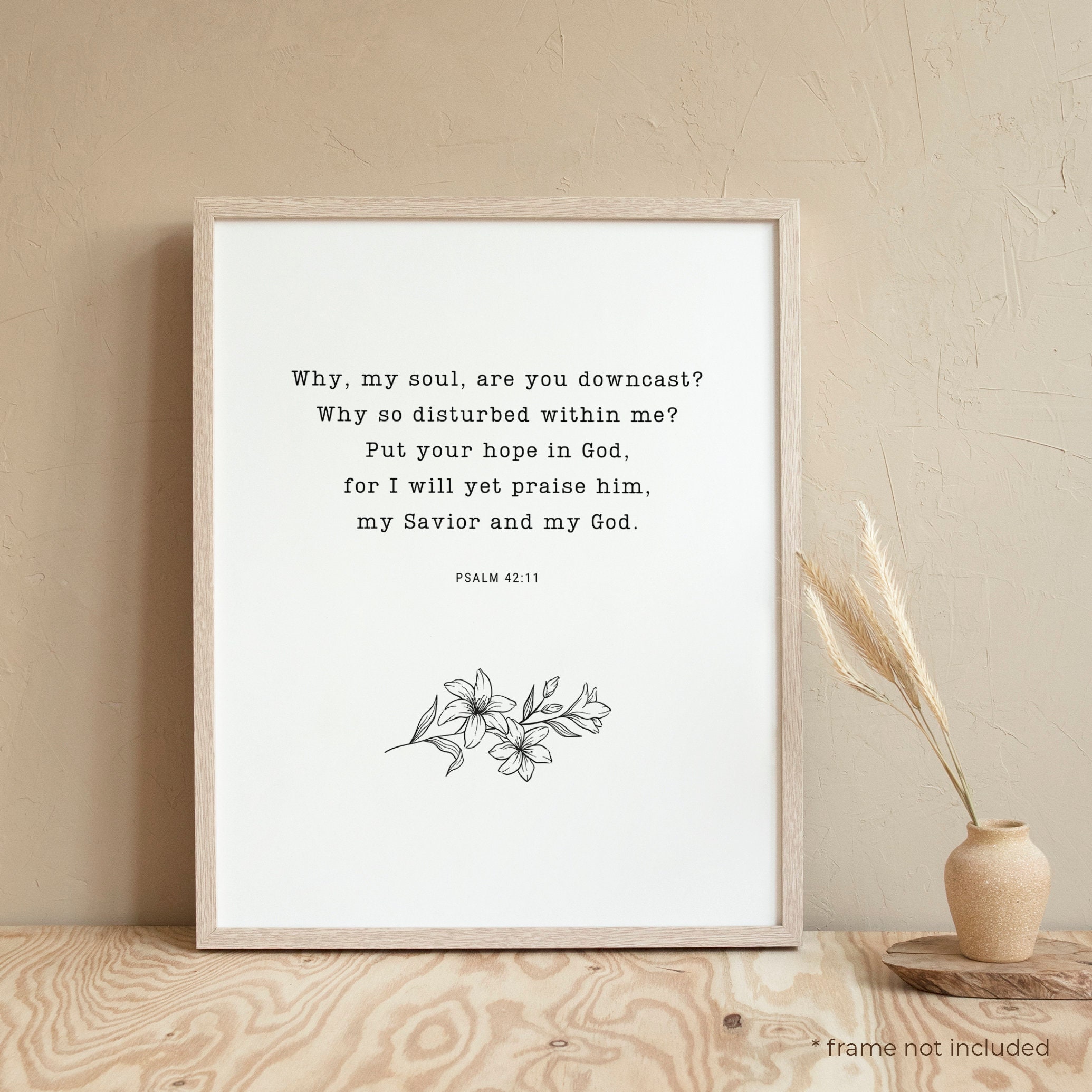 Psalm 42:11 Why My Soul Are You Downcast Quote Print - Bible Verse Wall ...
