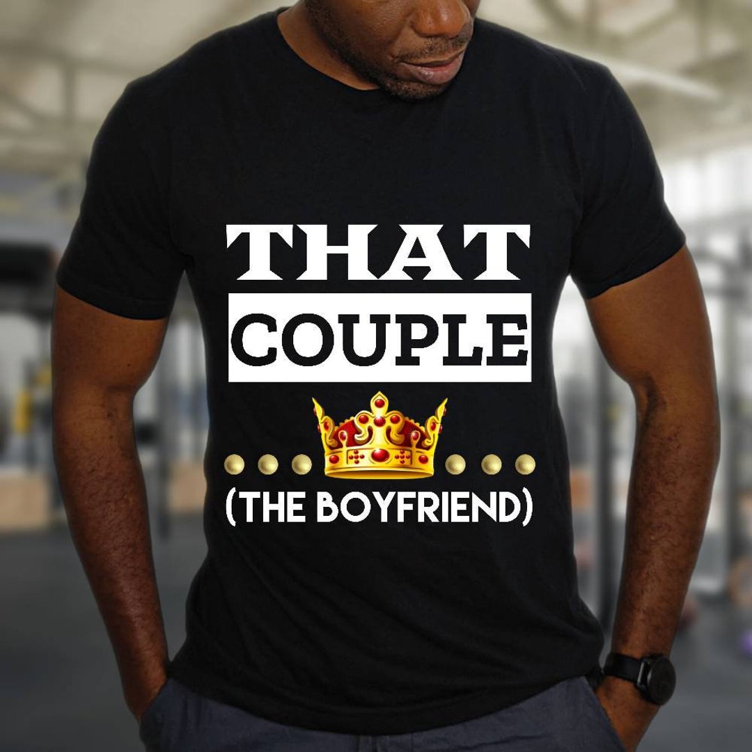 Couples T-shirt, That Couple the Boyfriend Shirt, Valentines Gift for ...