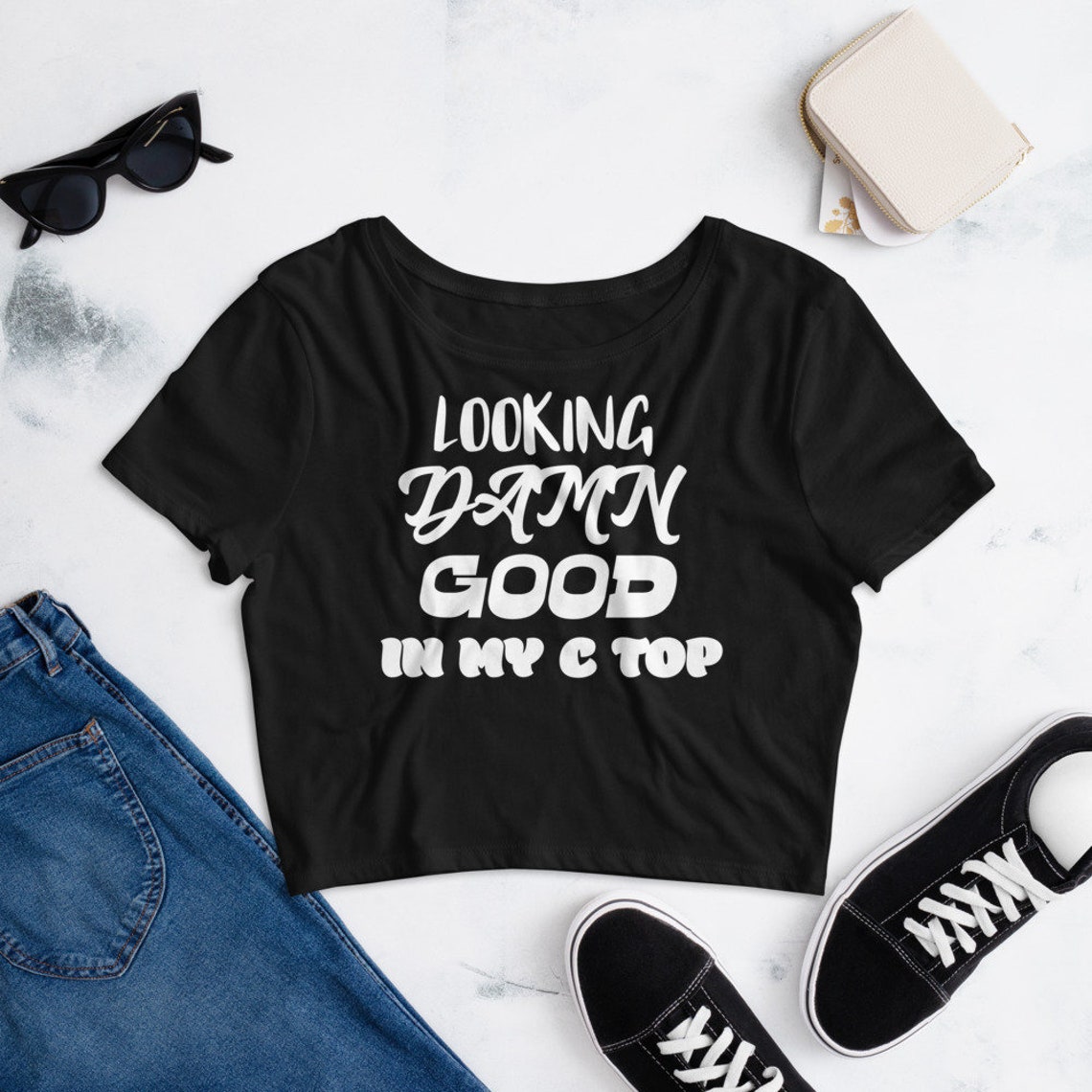 Crop Top, Crop Tee, Looking Damn Good in My C Top, Crop Tops for Women ...