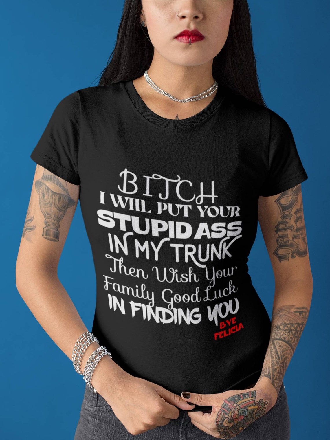 Bitch I Will Put You in A Trunk Shirt Funny Sarcastic Shirt Shirt With ...