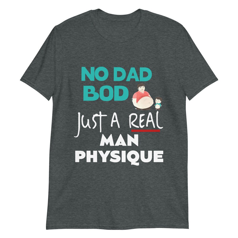 It's Not A Dad Bod It's A Father Figure T Shirt Dad Bod Shirt No Dad ...