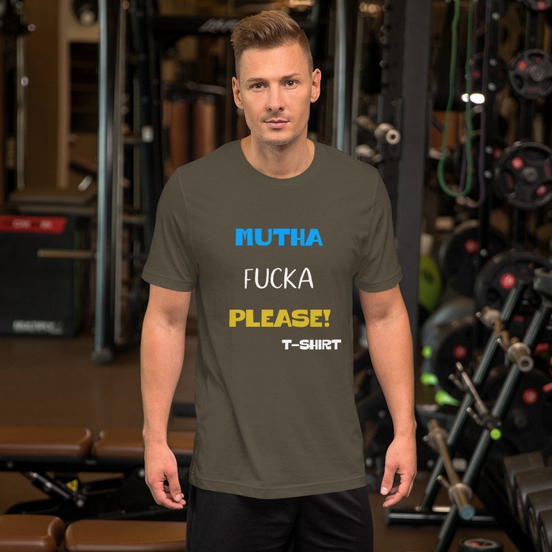 Mutha Fucka Please T Shirt Funny Sarcastic Shirts Shirts With Sayings Sarcastic Slogan Shirts