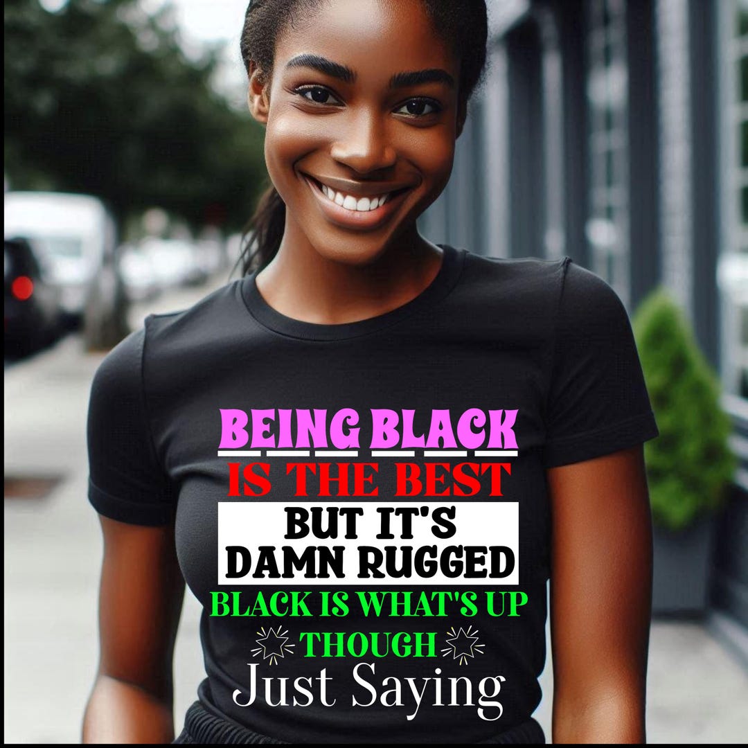 African American Shirt, Being Black T-shirt, Black Pride T-shirt, Black ...