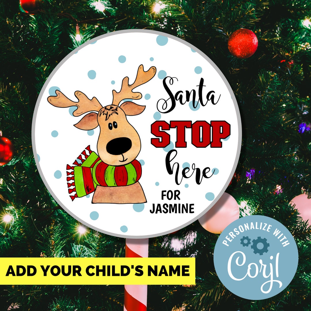 EDITABLE Printabe Santa Stop Here, Editable Sant Stop Here Sign Corji ...
