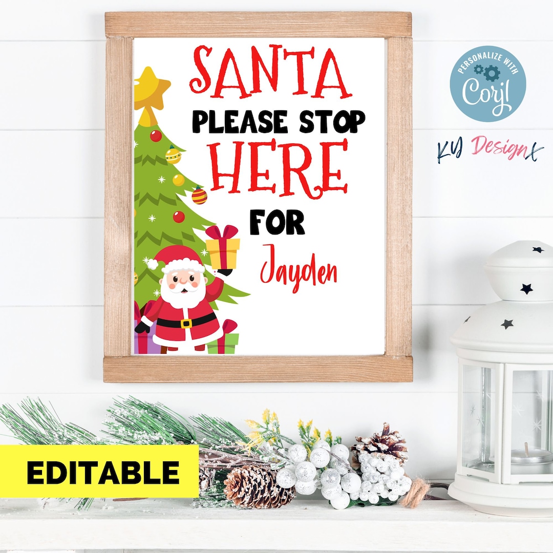 Customize Printabe Santa Stop Here, Editable Sant Stop Here Sign Corji ...