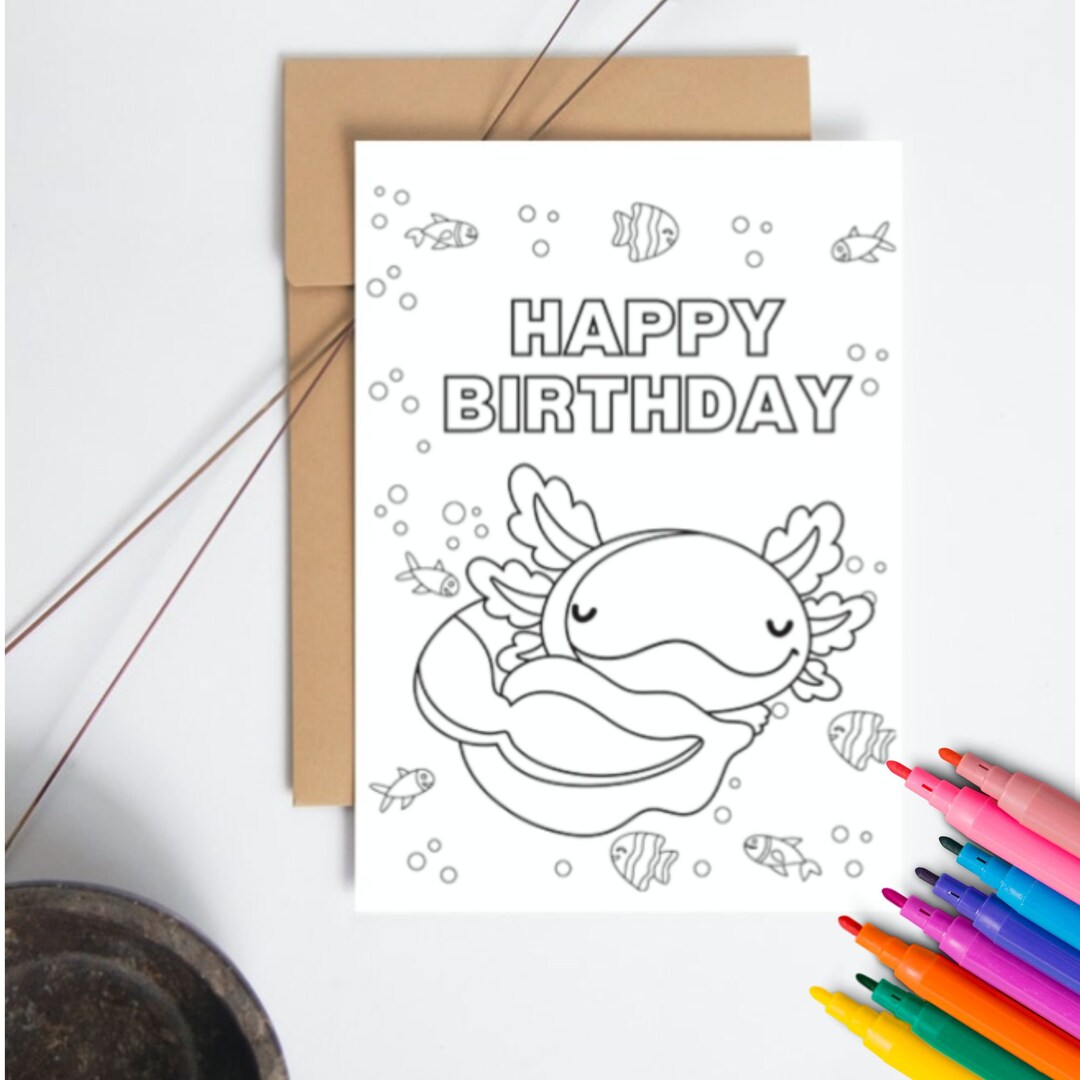 Printable Axolotl BIRTHDAY CARD, Coloring DIY Birthday Card, Instant ...