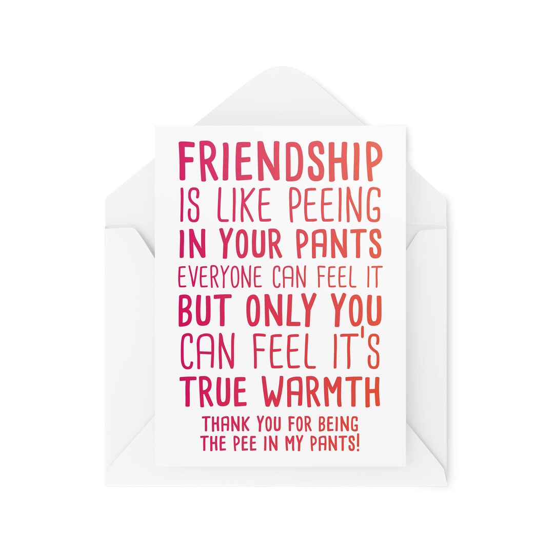 Funny Best Friend Cards Bestie Card Friendship is Like Peeing in Your ...