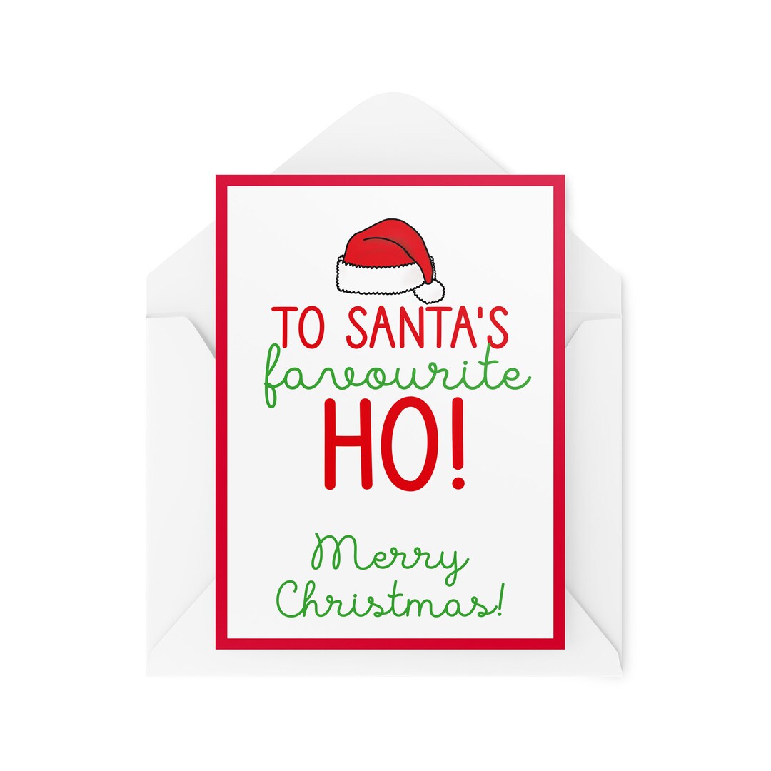 Funny Christmas Cards to Santa's Favourite Ho Card for Her Him Festive ...