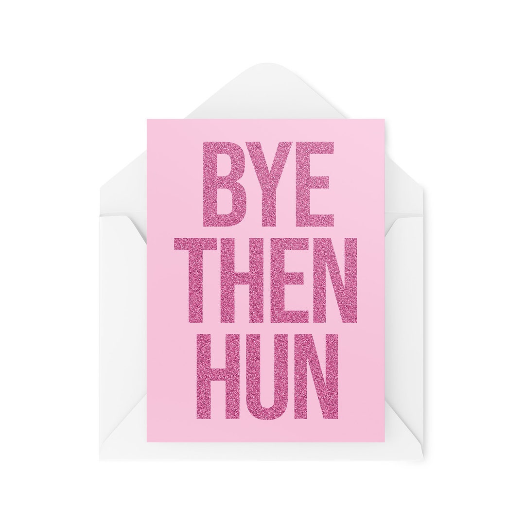 Funny Leaving Cards Bye Then Hun Card for Him Her Colleague Coworker ...