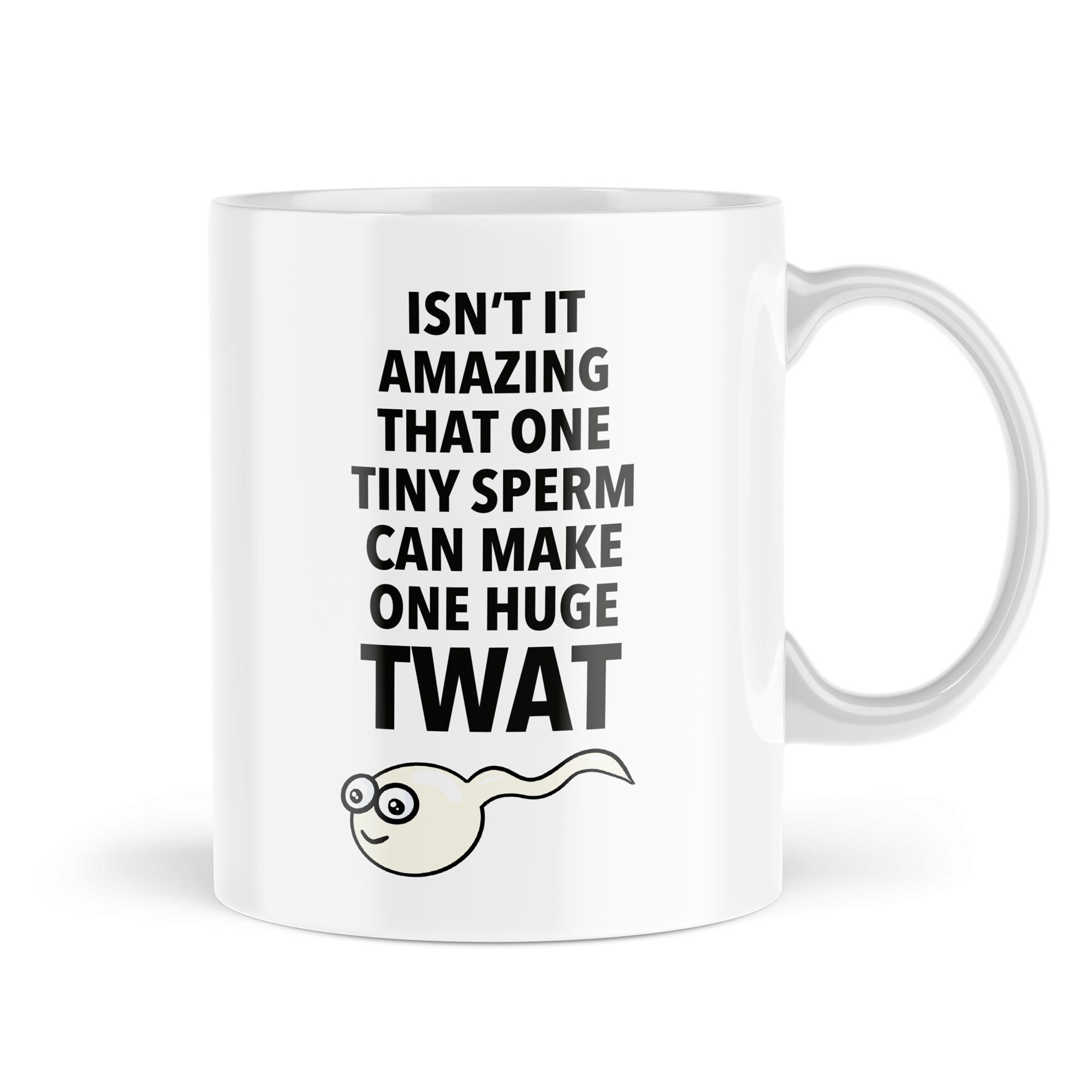Funny Rude Mugs Isn't It Funny How One Sperm Makes A - Etsy