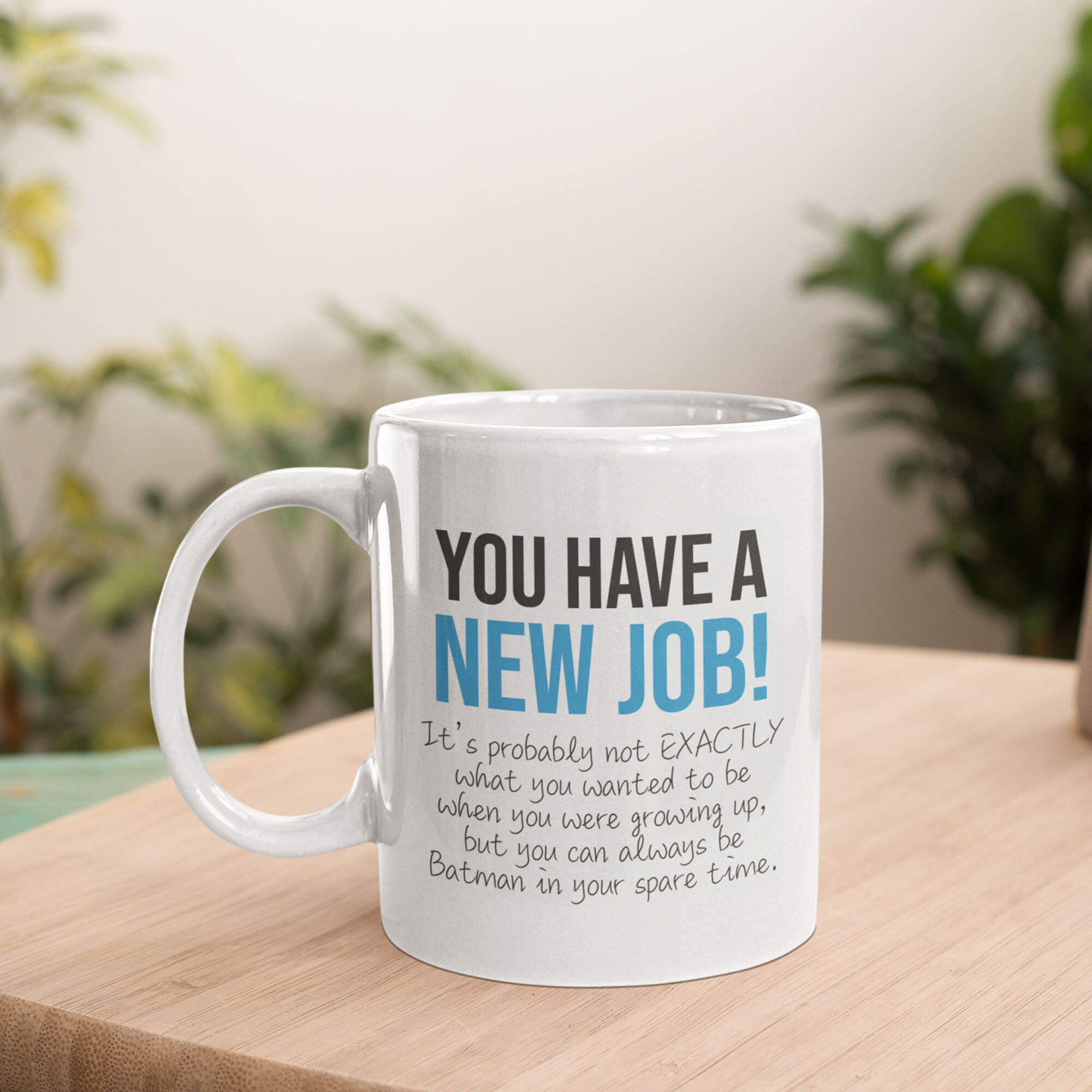 Funny Mugs You Have A New Job Funny Leaving Work Mug - Etsy UK