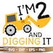 I'm 3 and Digging It SVG, Construction Birthday, Excavator Svg, 3rd ...