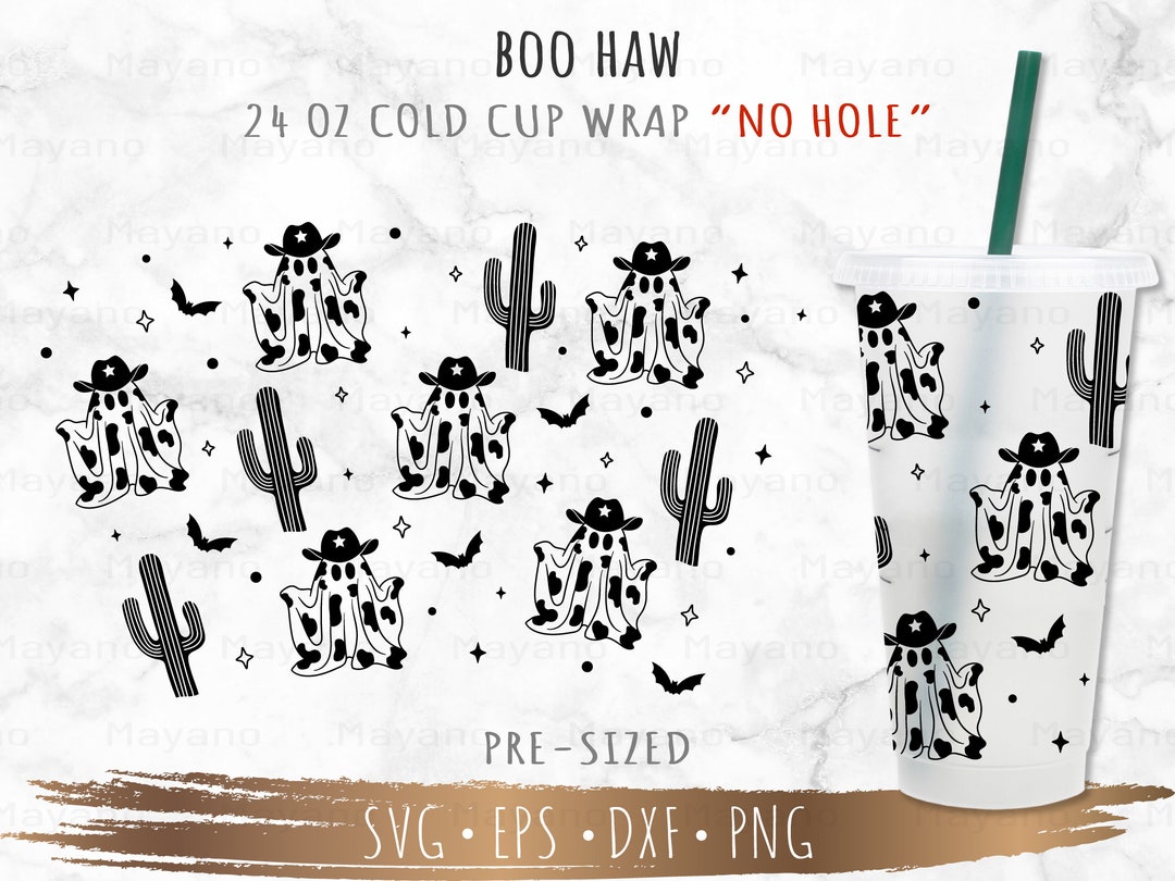 No Hole Full Wrap Boo Haw DIY for Reusable 24oz Cold Cup, SVG Cut File ...