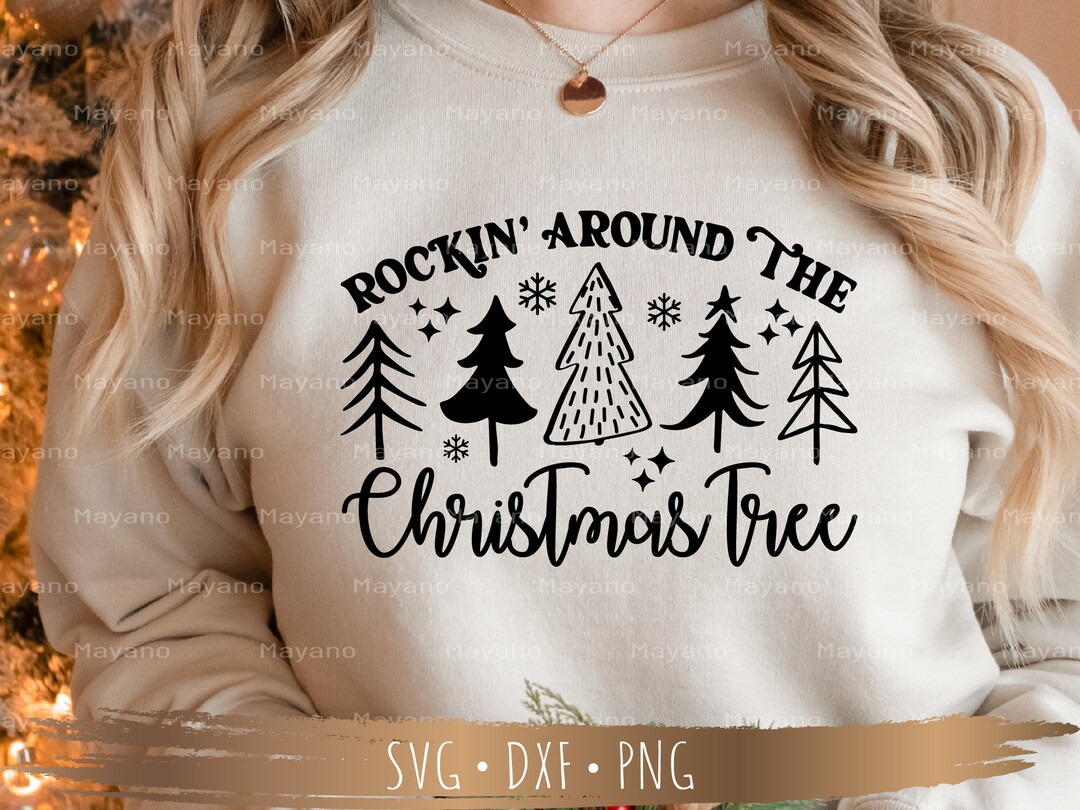Rockin' Around the Christmas Tree Svg, Christmas Funny Svg, Design for ...