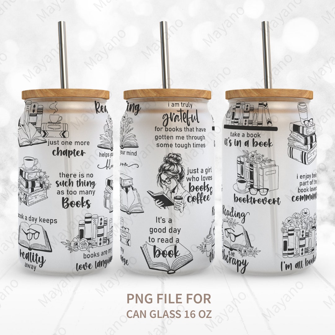 Book Lover PNG, DIY for 16 Oz Libbey Glass Can Wrap, PNG Sublimation ...