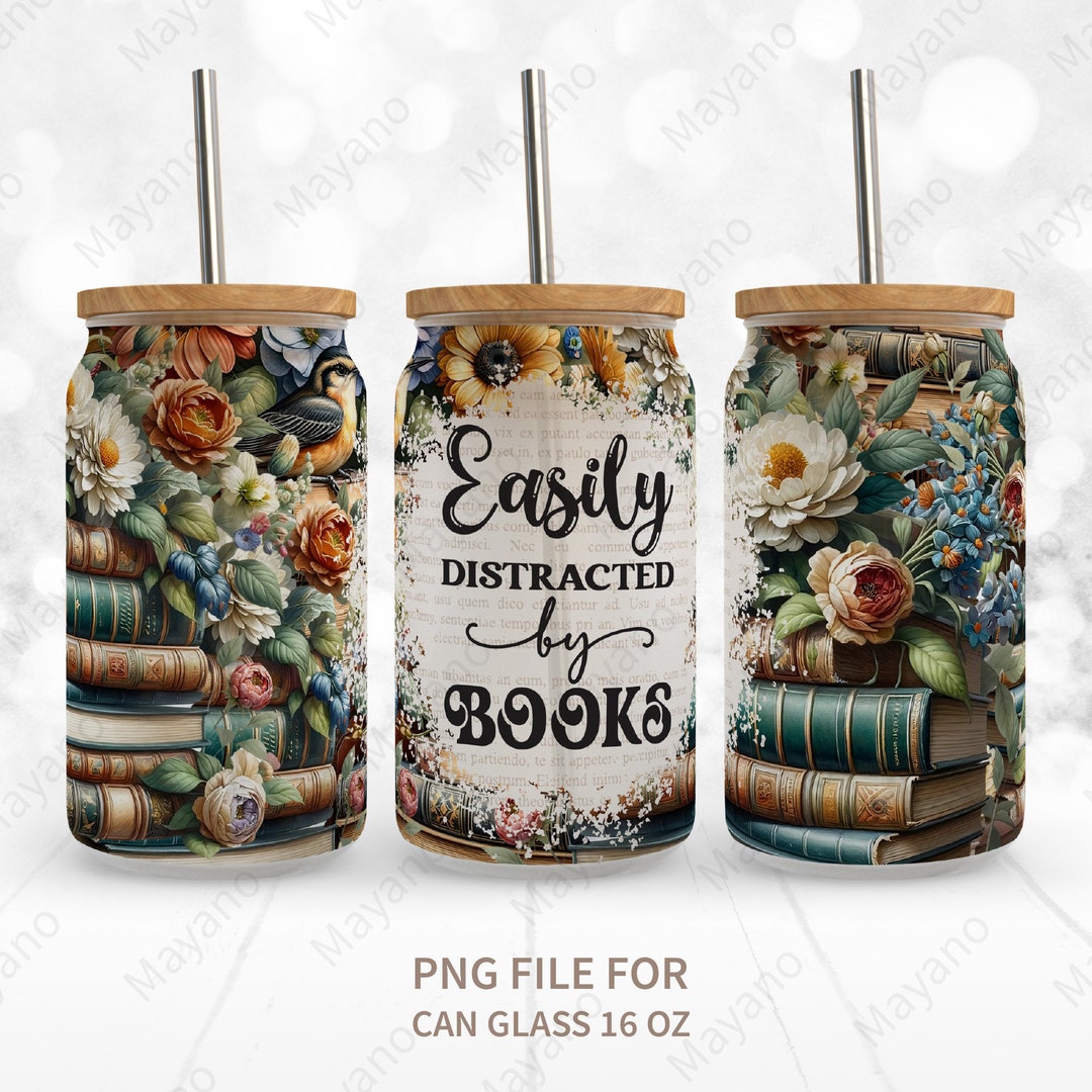 Easily Distracted by Books PNG, DIY for 16 Oz Libbey Glass Can Wrap ...